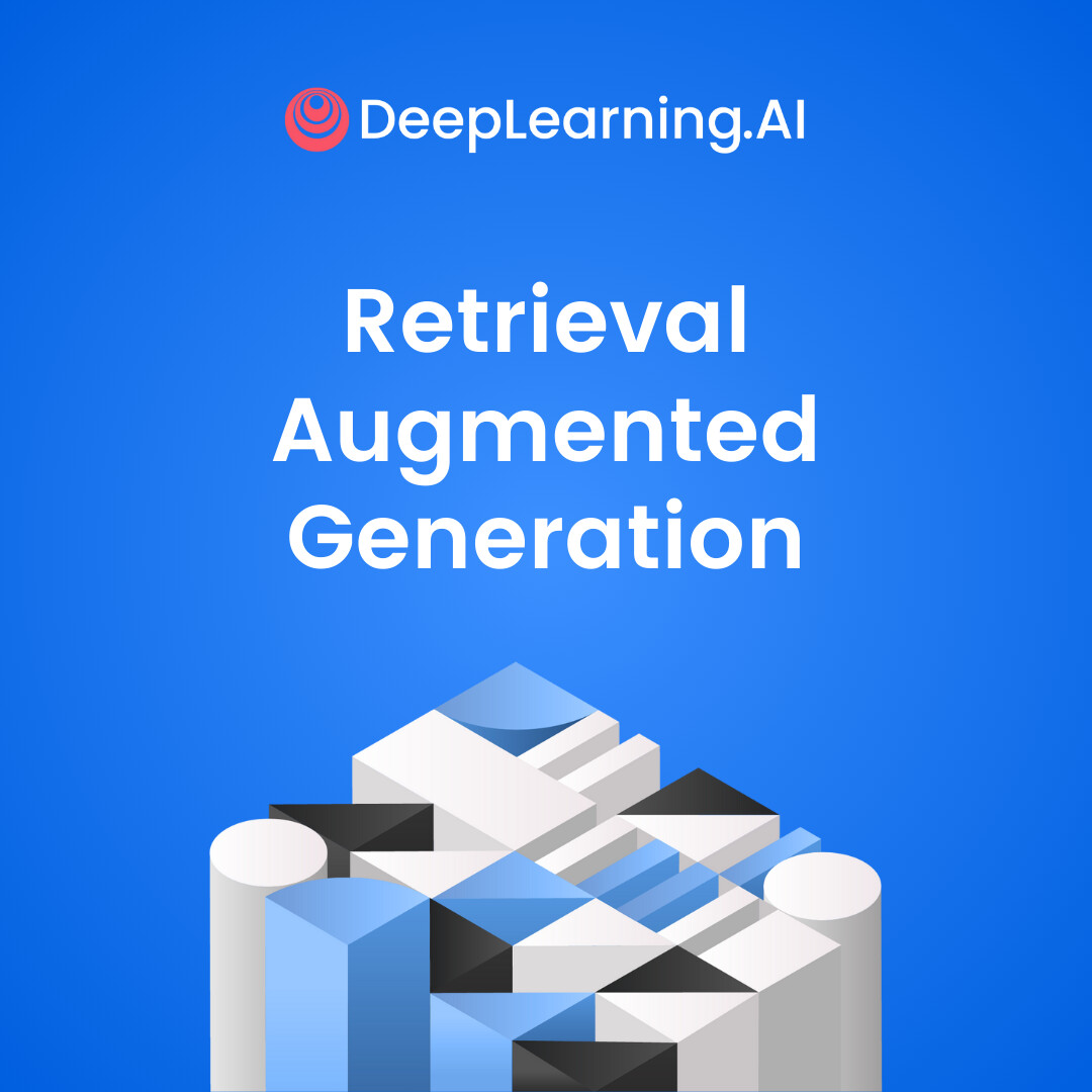 Latest Retrieval Augmented Generation topics - DeepLearning.AI